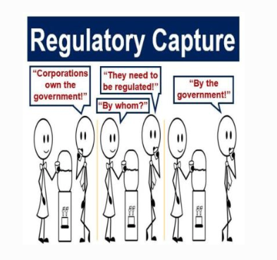 Regulatory capture – worse than no regulator at all. – phsothetruestory